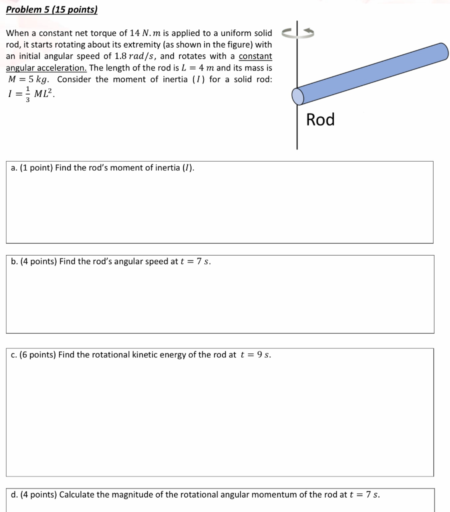 Solved Problem 5 (15 points) When a constant net torque of | Chegg.com