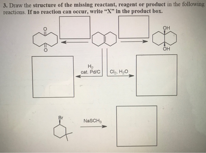 Solved 3. Draw the structure of the missing reactant, | Chegg.com
