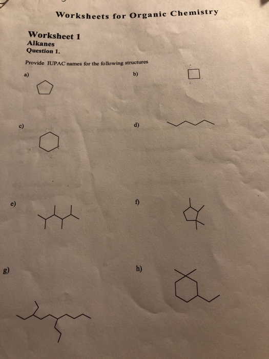Solved Worksheets for Organic Chemistry Worksheet 1 Alkanes | Chegg.com