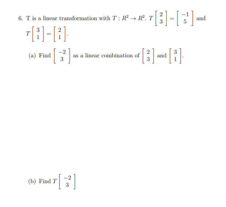 Solved 6. T is a linear transformation with T : R2 + R² T | Chegg.com