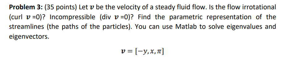 Solved Problem 3: (35 points) Let v be the velocity of a | Chegg.com