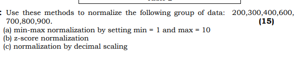 Solved : Use these methods to normalize the following group | Chegg.com