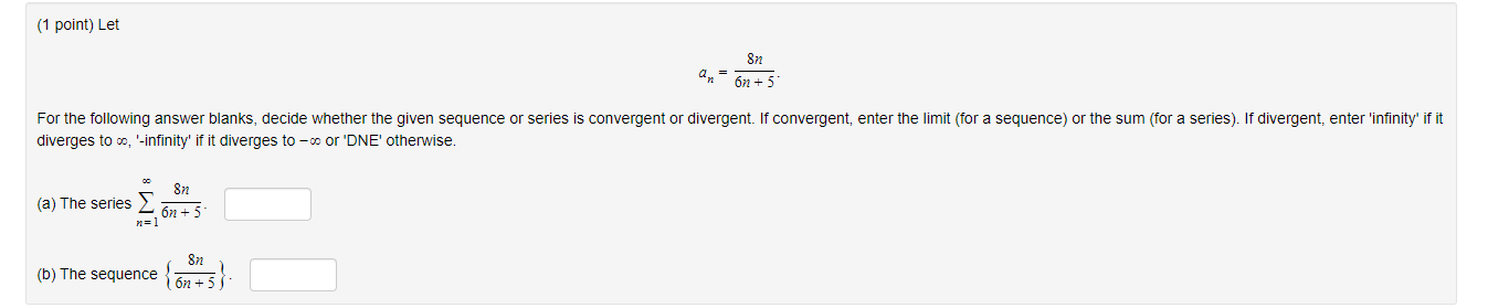 Solved (1 point) Let 8n ба +5 For the following answer | Chegg.com