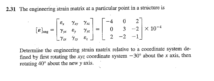 Solved 2.31 The engineering strain matrix at a particular | Chegg.com