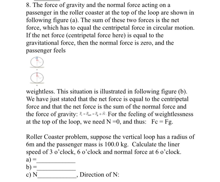 Solved 8. The force of gravity and the normal force acting | Chegg.com