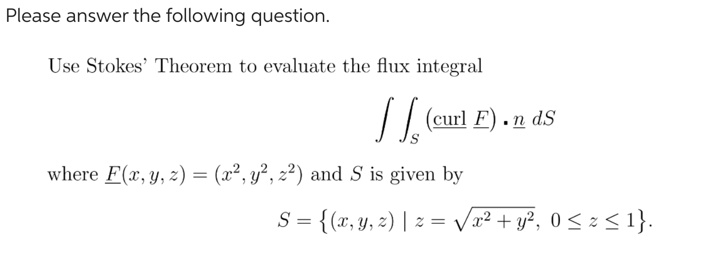 Solved Please answer the following question. Use Stokes' | Chegg.com