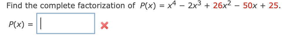 Solved Find the complete factorization of | Chegg.com