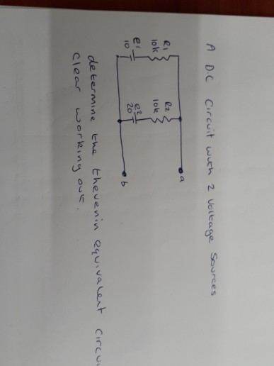 Solved A DC Circuit with 2 voltage sources circun determine | Chegg.com