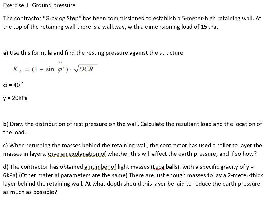 Solved Exercise 1: Ground pressure The contractor "Grav og | Chegg.com