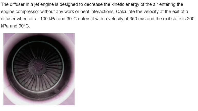 Solved The diffuser in a jet engine is designed to decrease | Chegg.com