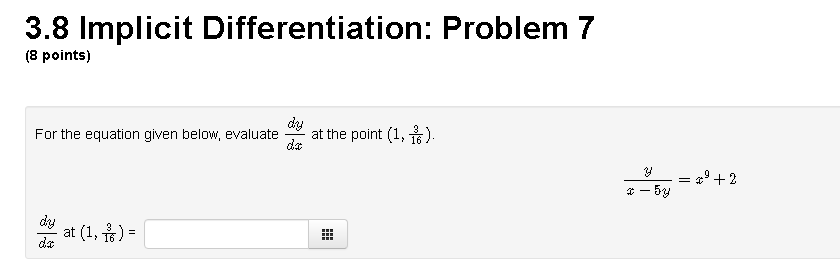 Solved 3.8 Implicit Differentiation: Problem 7 (8 points) | Chegg.com