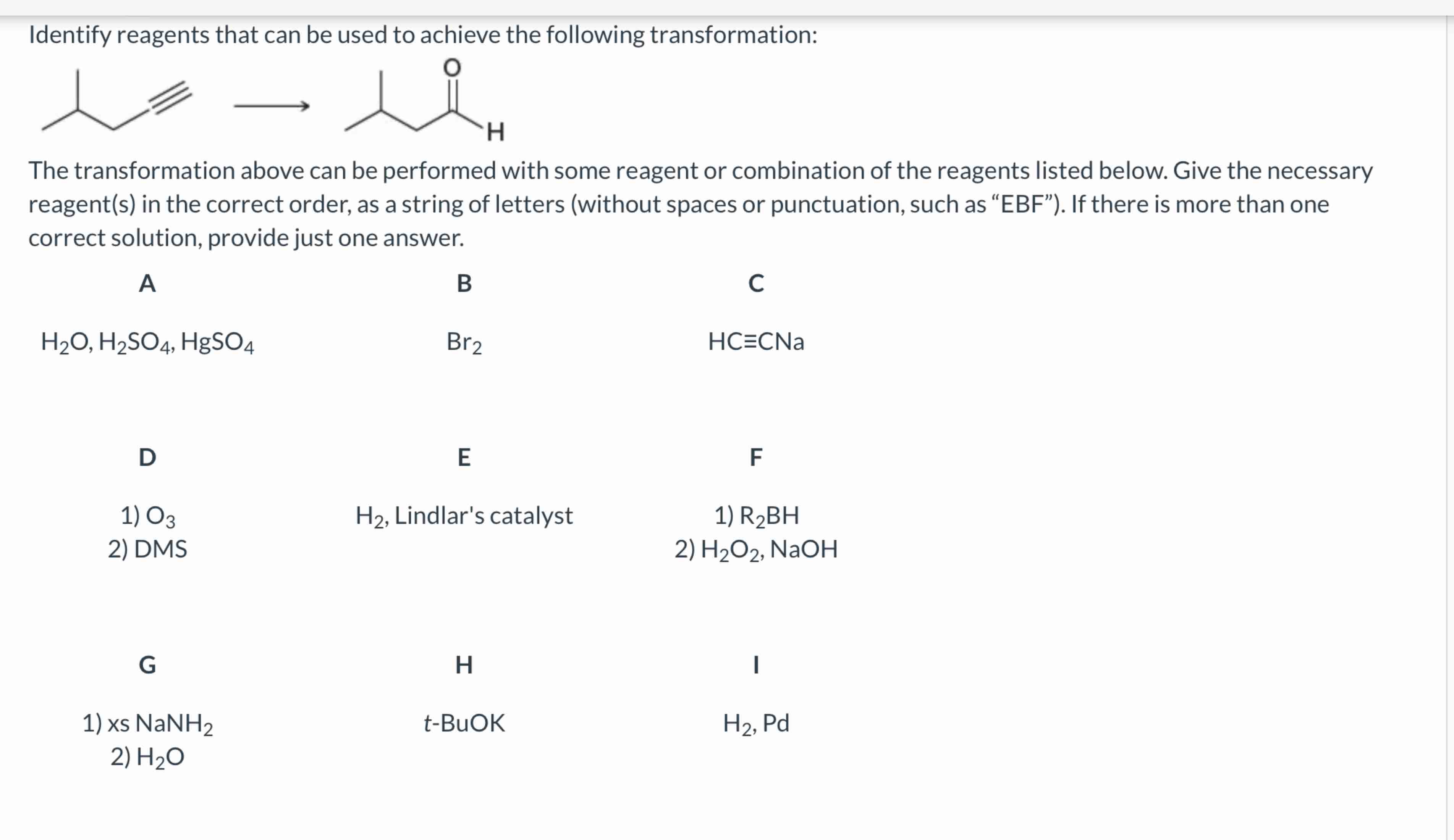 Solved Identify reagents that can be used to achieve the | Chegg.com