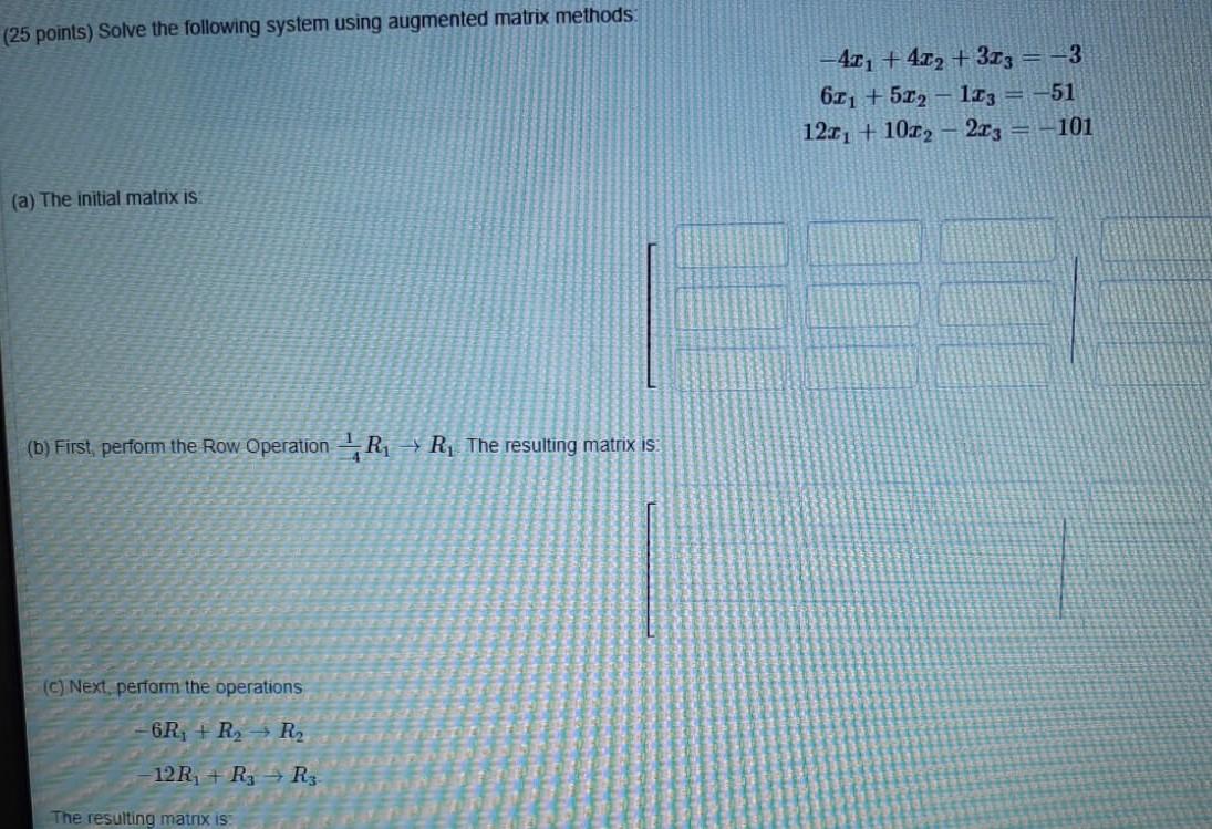 Solved (25 points) Solve the following system using | Chegg.com