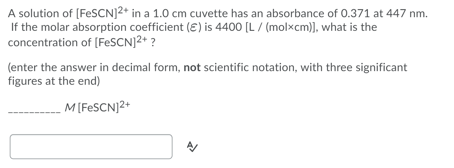 Solved A solution of [FeSCN]2+ in a 1.0 cm cuvette has an | Chegg.com