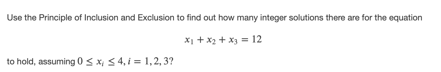Solved Use the Principle of Inclusion and Exclusion to find | Chegg.com