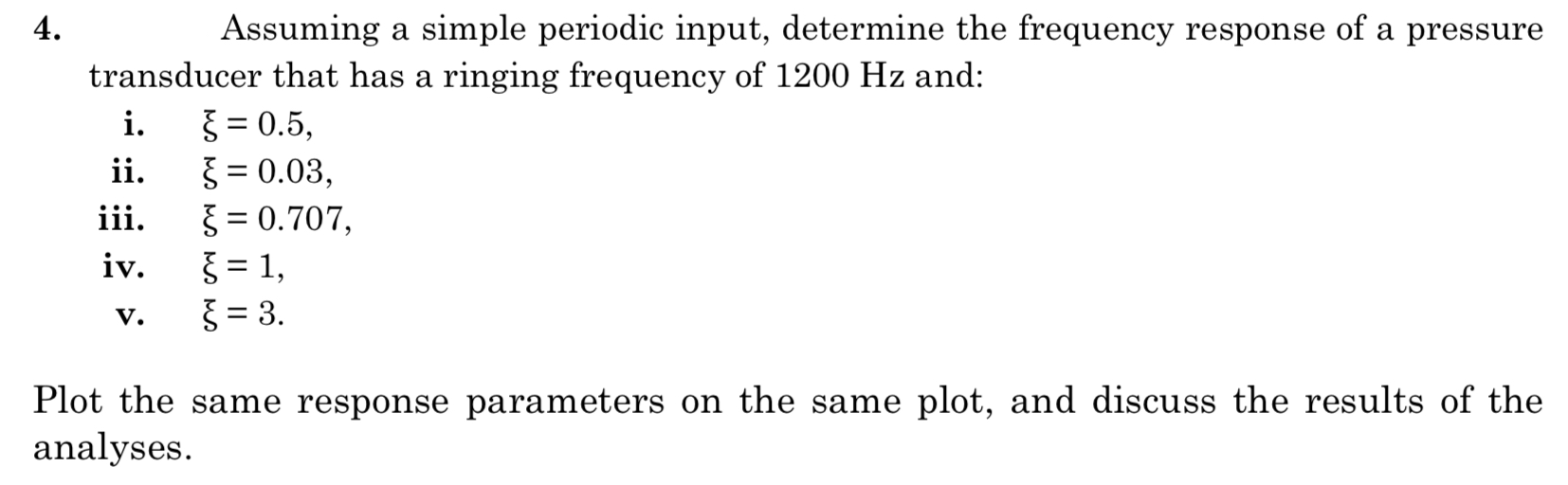 Solved Assuming a simple periodic input, determine the | Chegg.com