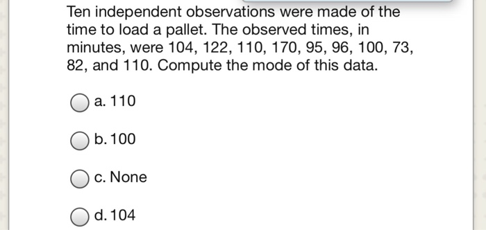 Solved Ten independent observations were made of the time to | Chegg.com