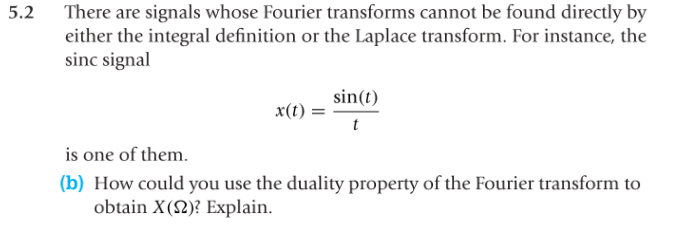 Solved There are signals whose Fourier transforms cannot be | Chegg.com