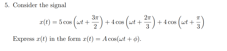 Solved 5. Consider the signal | Chegg.com