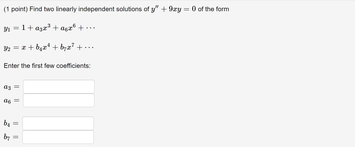 (1 point) Find two linearly independent solutions of | Chegg.com