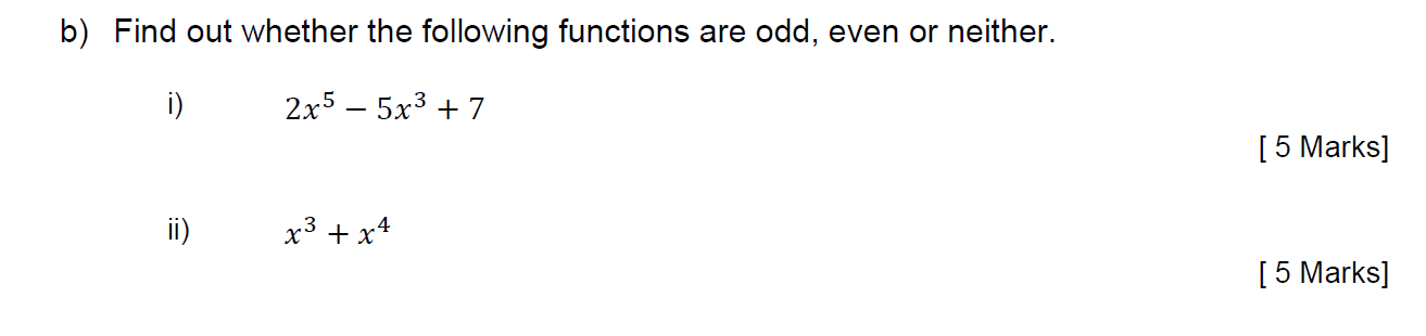 Solved b) Find out whether the following functions are odd, | Chegg.com