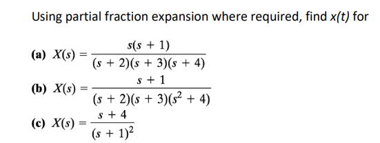Solved Using partial fraction expansion where required, find | Chegg.com