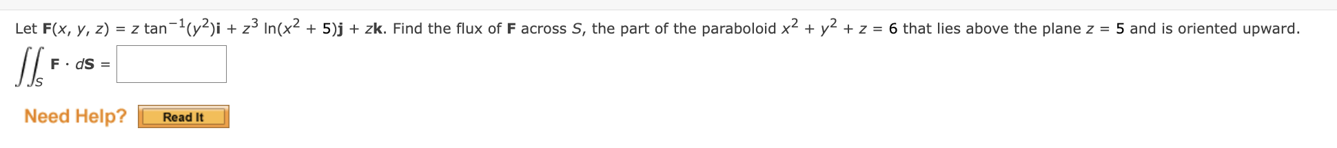 Solved Let F(x,y,z)=ztan−1(y2)i+z3ln(x2+5)j+zk. Find the | Chegg.com