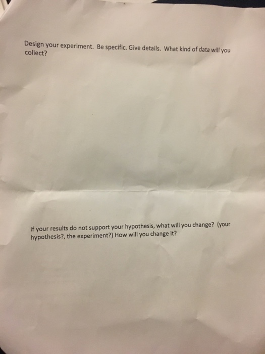 Solved Design an experiment to answer the experimental | Chegg.com