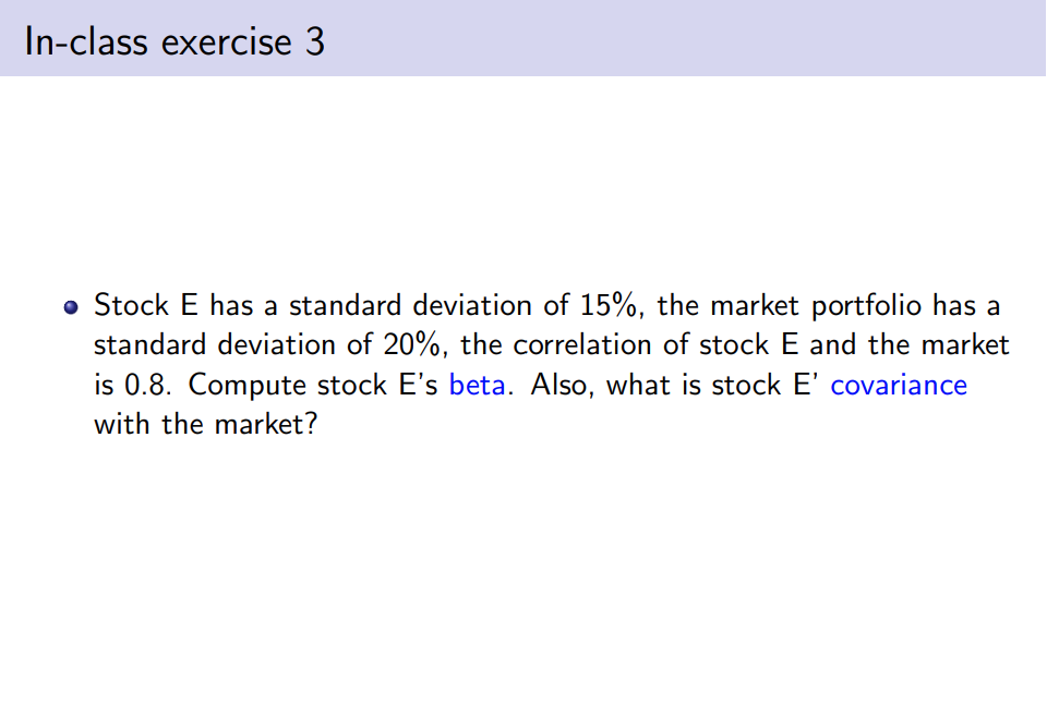 Solved In-class exercise 3Stock E ﻿has a standard deviation | Chegg.com