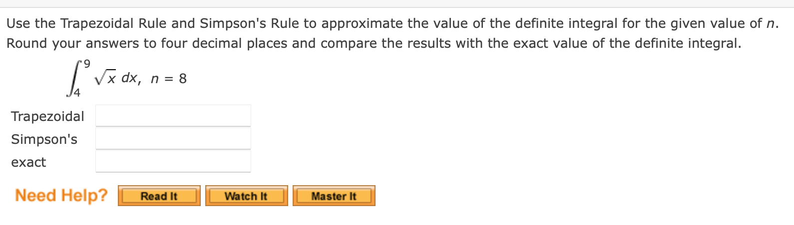 Solved Use the Trapezoidal Rule and Simpson's Rule to | Chegg.com