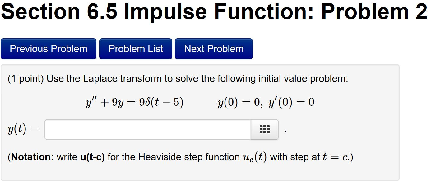 Solved Section 6.5 Impulse Function: Problem 2 Previous | Chegg.com