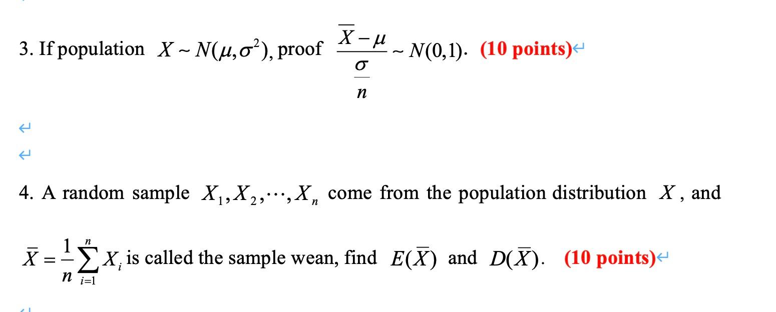 Solved 3. If population X∼N(μ,σ2), proof nσXˉ−μ∼N(0,1). (10 | Chegg.com