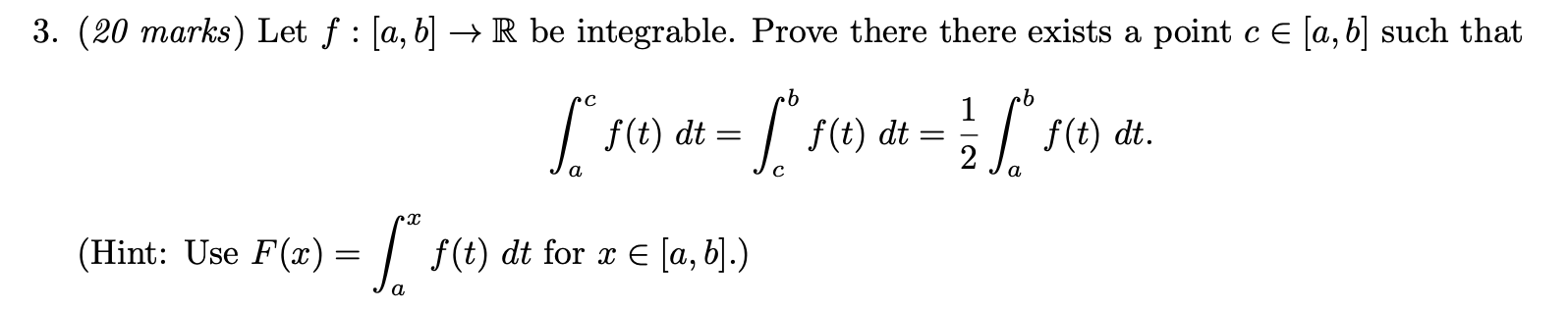 Solved 3. (20 marks) Let f : [a, b] → R be integrable. Prove | Chegg.com