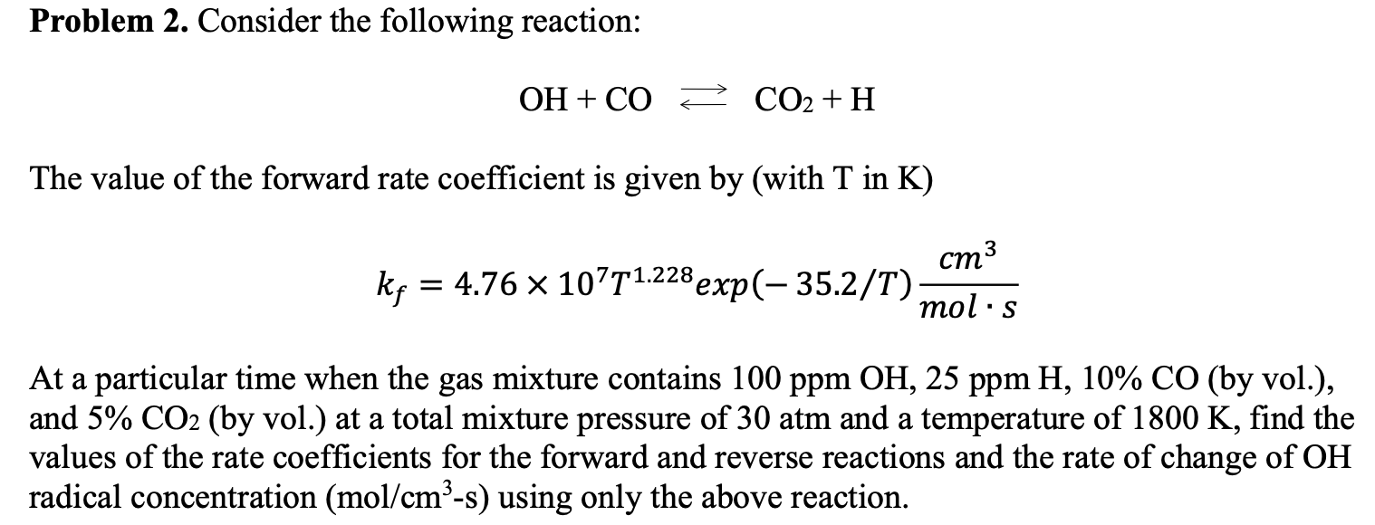 Solved Problem 2. Consider the following reaction: OH + CO = | Chegg.com