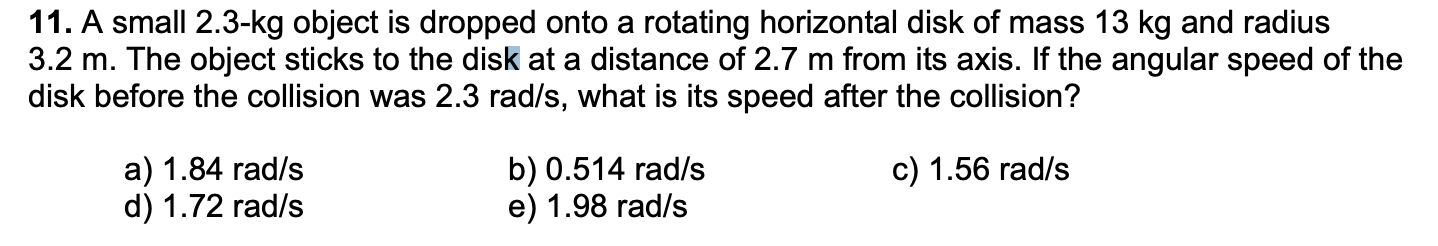 Solved 11. A small 2.3-kg object is dropped onto a rotating | Chegg.com