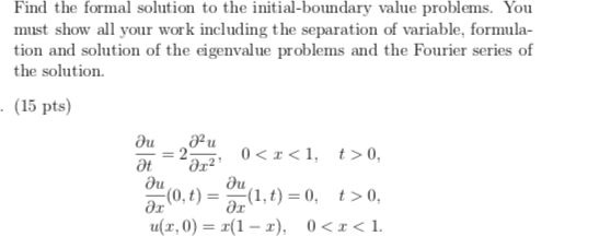 Solved Find the formal solution to the initial-boundary | Chegg.com