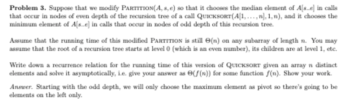 Solved Problem 3. Suppose that we modify PARTITION(A, s,e) | Chegg.com