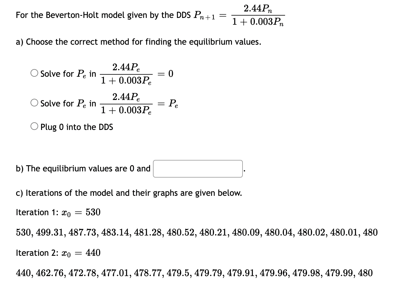 Solved For the Beverton-Holt model given by the DDS Pn+1 | Chegg.com