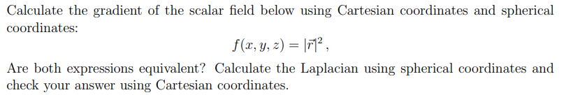 Solved Calculate the gradient of the scalar field below | Chegg.com