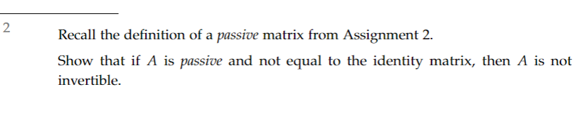 Solved 2 Recall the definition of a passive matrix from | Chegg.com