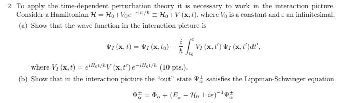 2. To apply the time-dependent perturbation theory it | Chegg.com