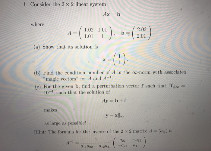 Solved I. Consider the 2 × 2 linear system Ax=b where 1.02 | Chegg.com