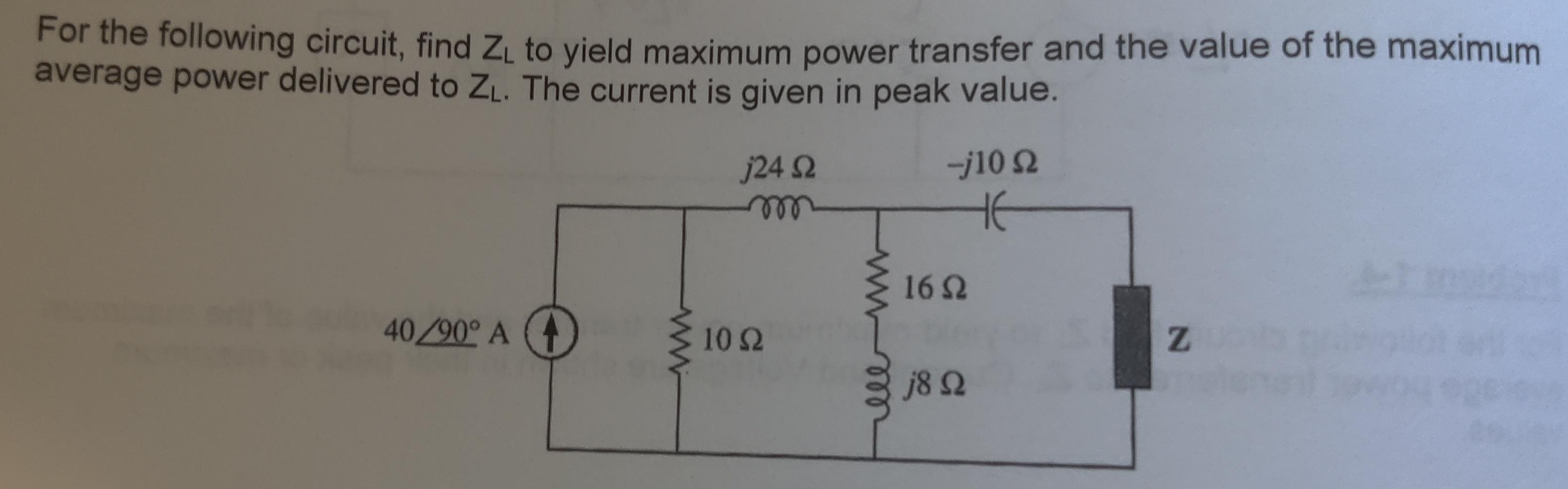 Solved For the following circuit, find Z to yield maximum | Chegg.com