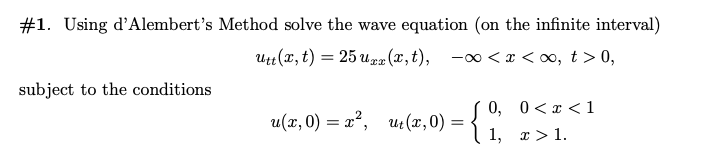 Solved Using d’Alembert’s Method solve the wave equation (on | Chegg.com