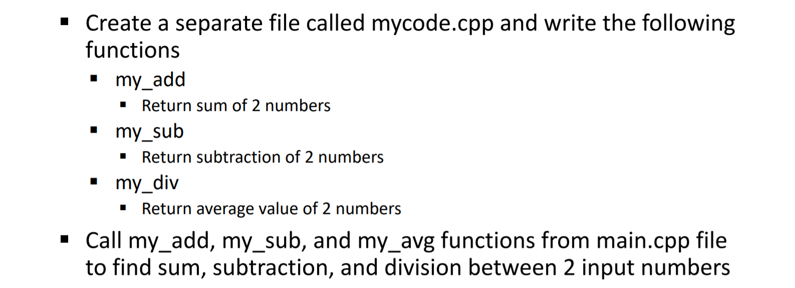 Solved Create a separate file called mycode.cpp and write | Chegg.com
