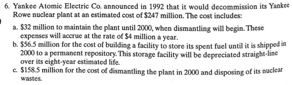 6. Yankee Atomic Electric Co. announced in 1992 that | Chegg.com