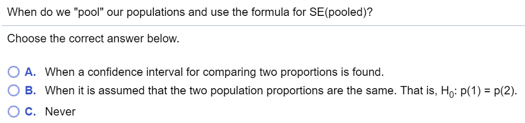 Solved When do we "pool" our populations and use the formula | Chegg.com