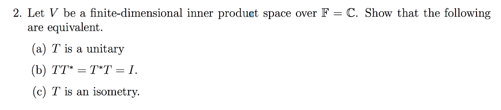 Solved 2. Let V be a finite-dimensional inner product space | Chegg.com