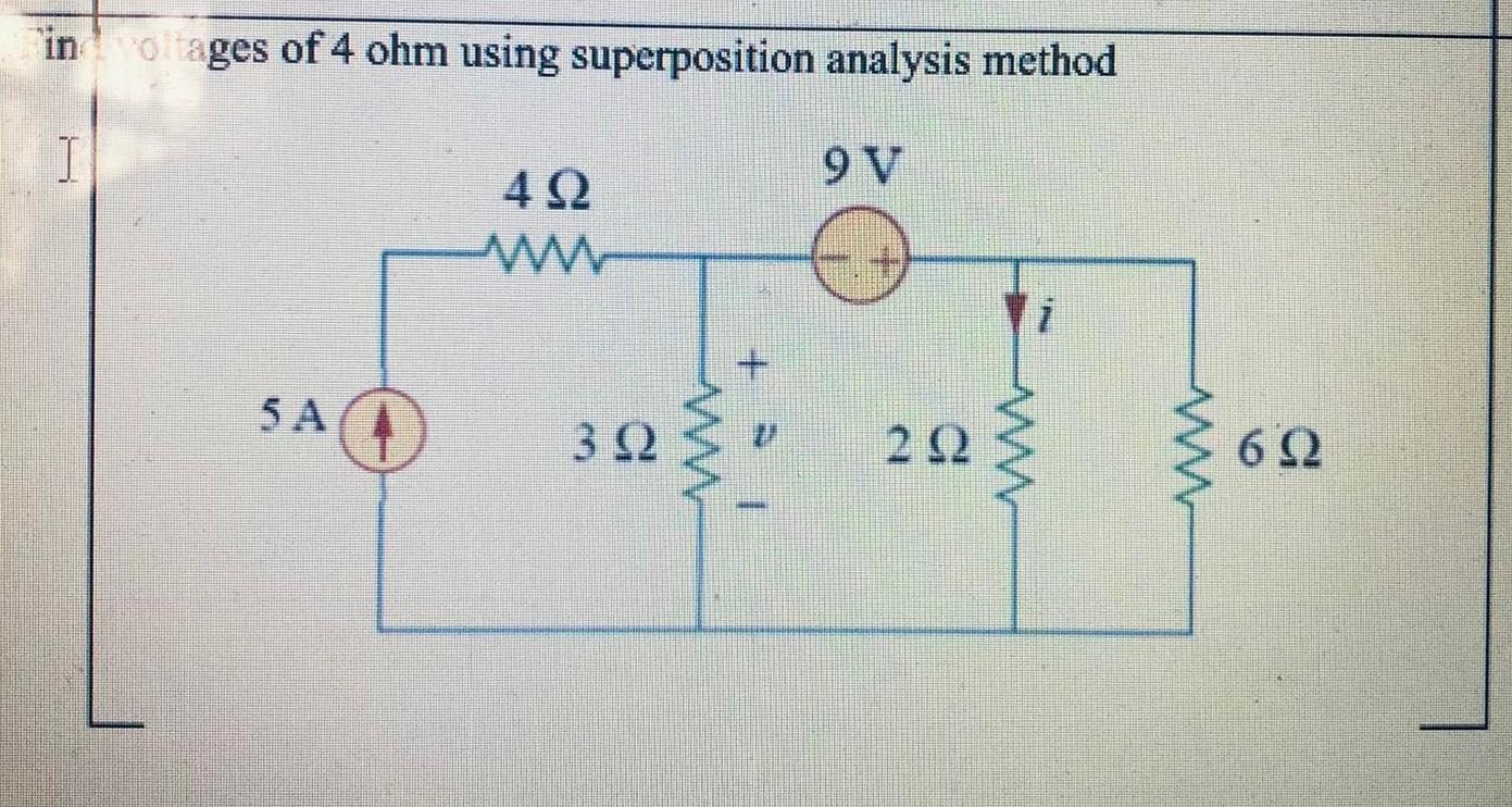 Solved inoltages of 4 ohm using superposition analysis | Chegg.com