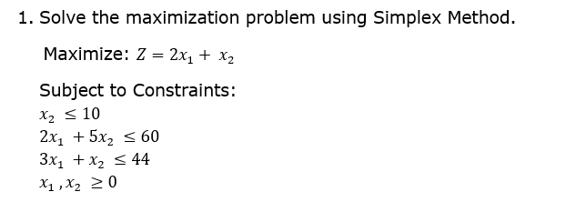 Solved 1. Solve the maximization problem using Simplex | Chegg.com